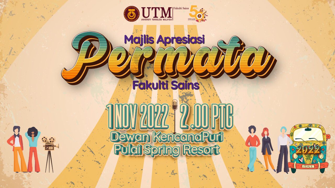 Permata FS 2022 | Faculty of Science, Universiti Teknologi Malaysia